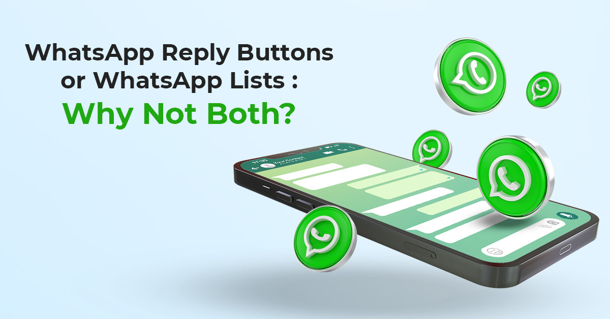 WhatsApp Reply Buttons or WhatsApp Lists : Why not both