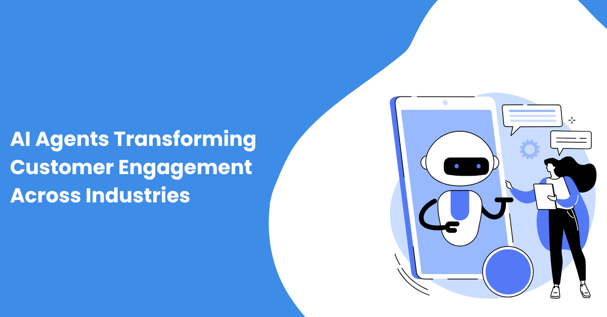 AI Agents Transforming Customer Engagement Across Industries